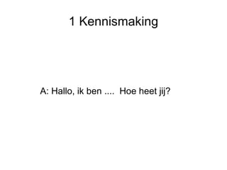 01 Kennismaking | PPT