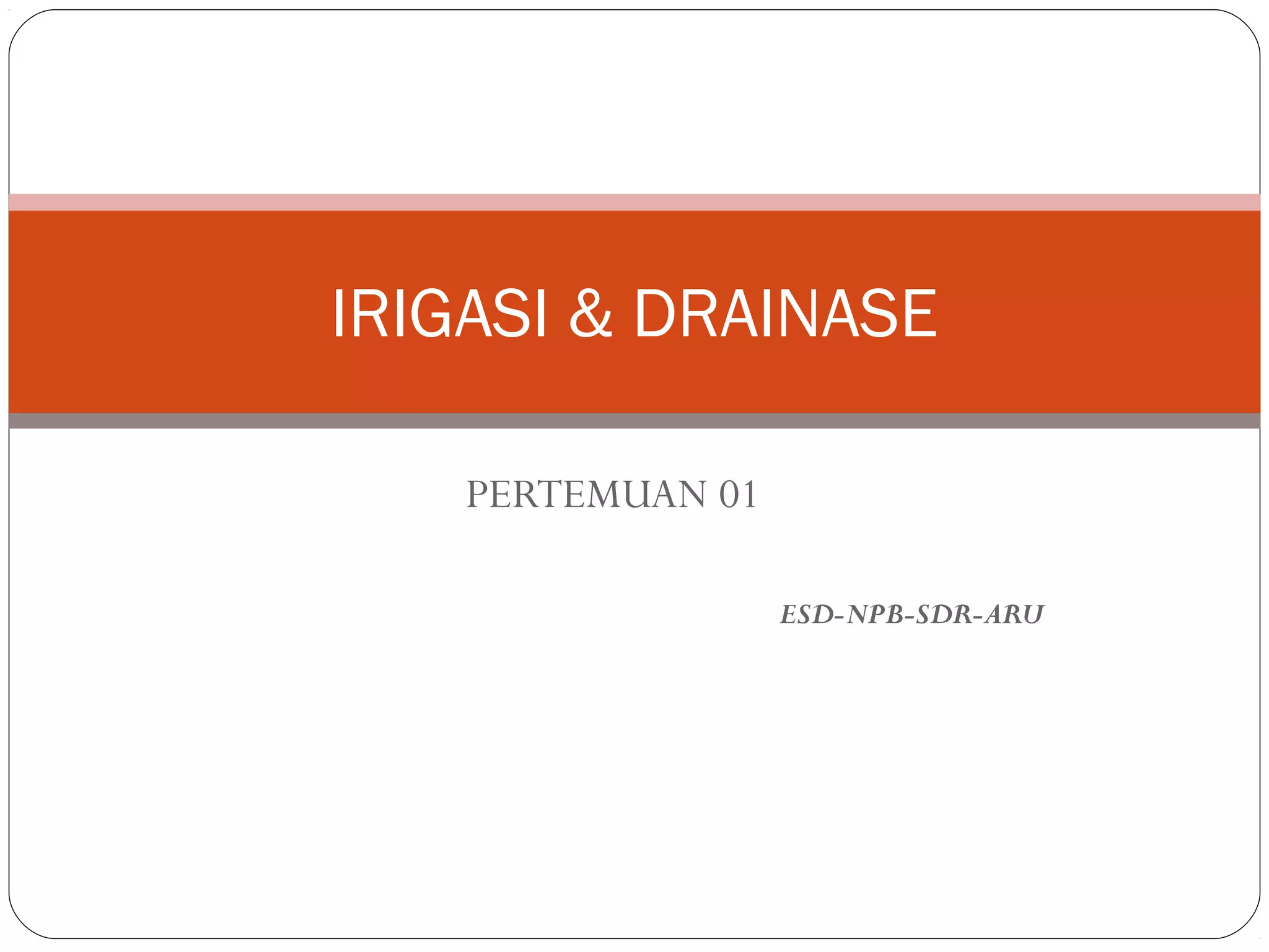 01 kontrak irigasi dan drainase | PPT | Agriculture | Industries