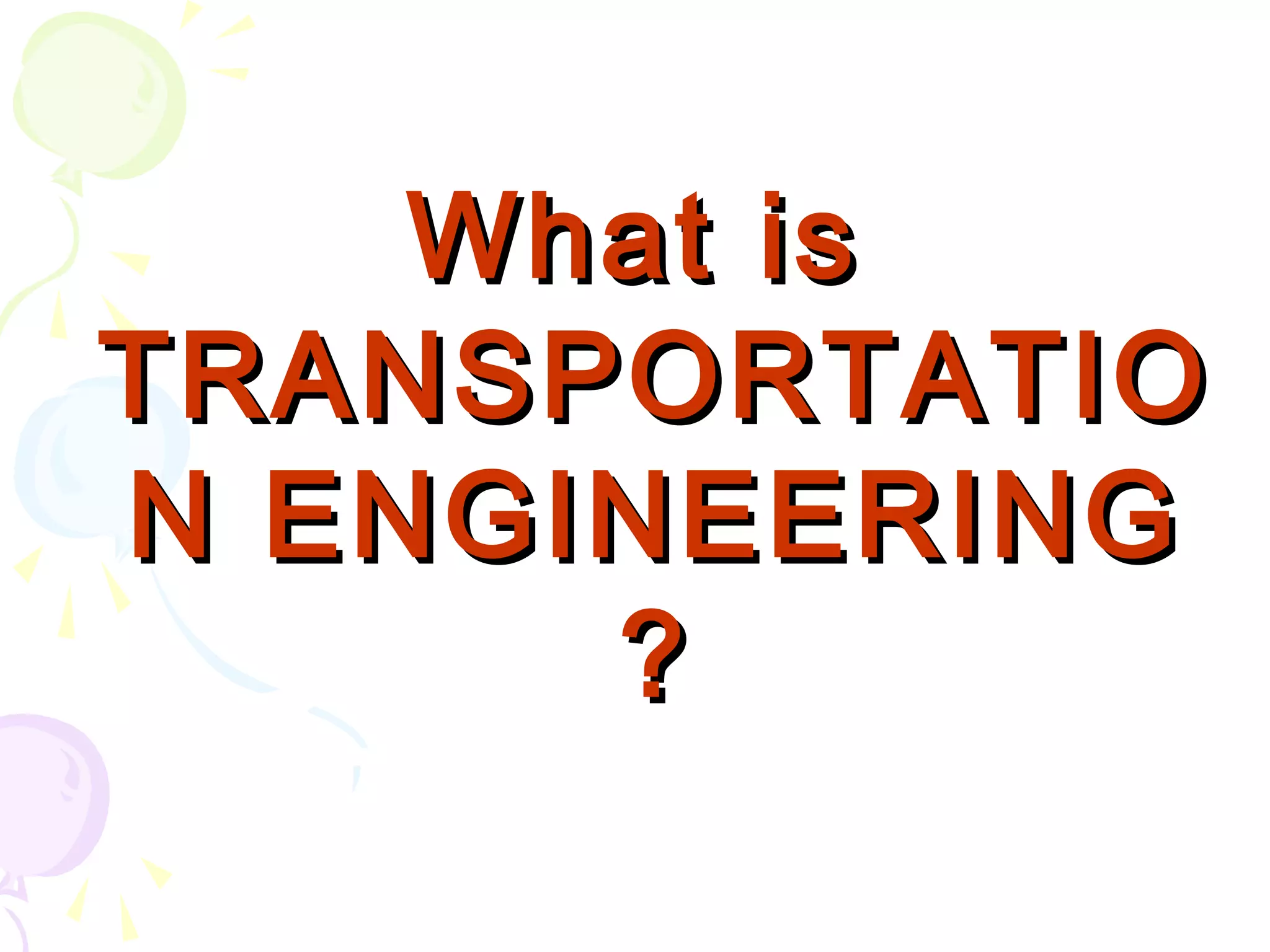Highway And traffic Engineering | PPT