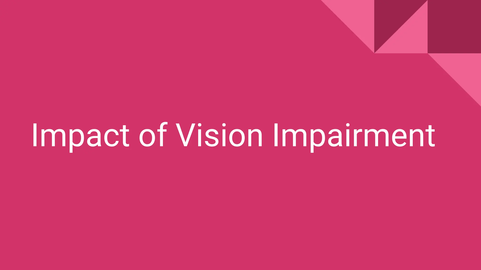 01 - LOW VISION - Introduction to Blindness and Low Vision.pptx