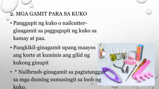 01 nakikilala ang mga kagamitan sa paglilinis at pag-aayos ng sarili ...