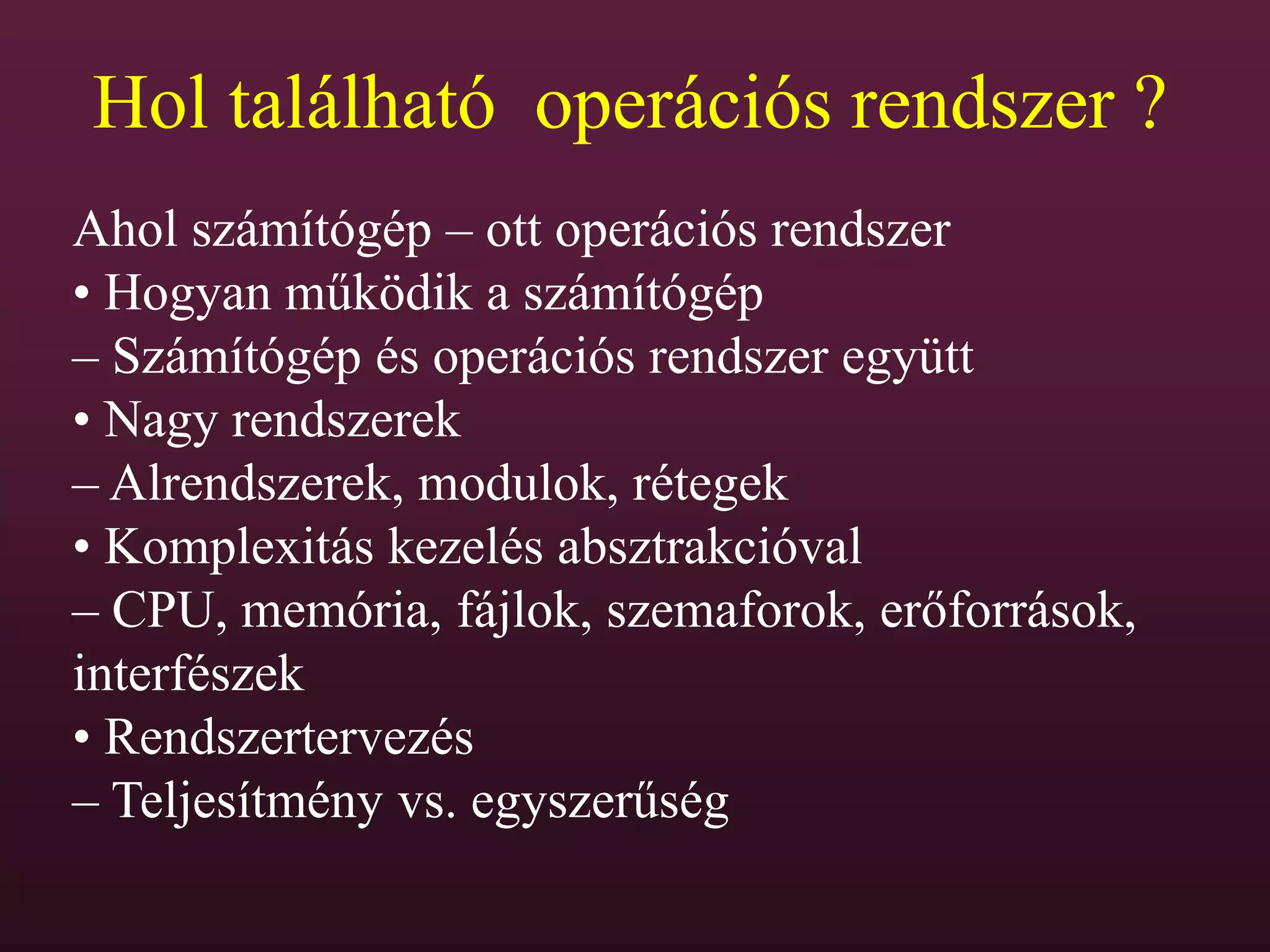 01 operacios rendszer celja es fogalma | PPT