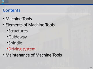 01-PED121-Lecture 2- Basic Elements and Mechanisims of Machine tools.pdf