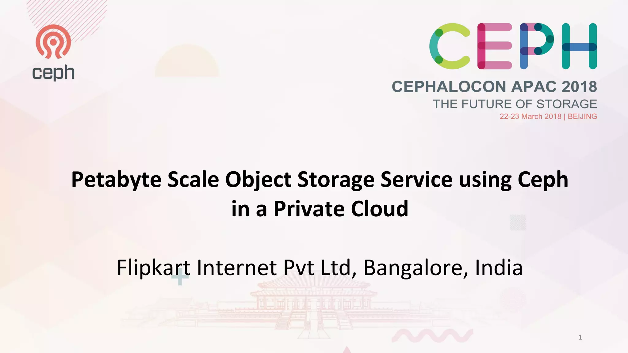 Petabyte Scale Object Storage Service Using Ceph in A Private Cloud ...