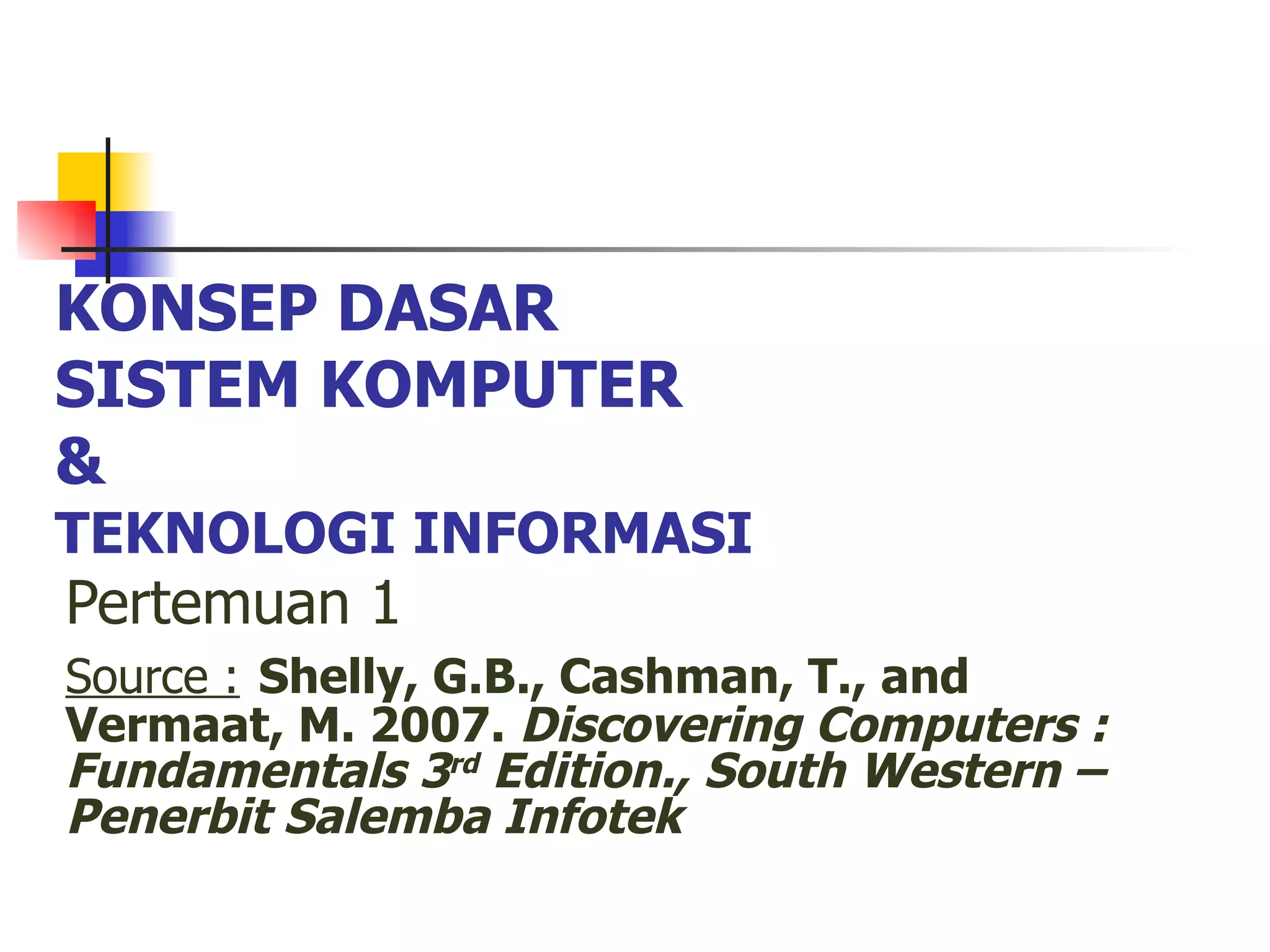 01. pti konsep dasar sistem komputer dan ti (ok)-rev-kur | PPT