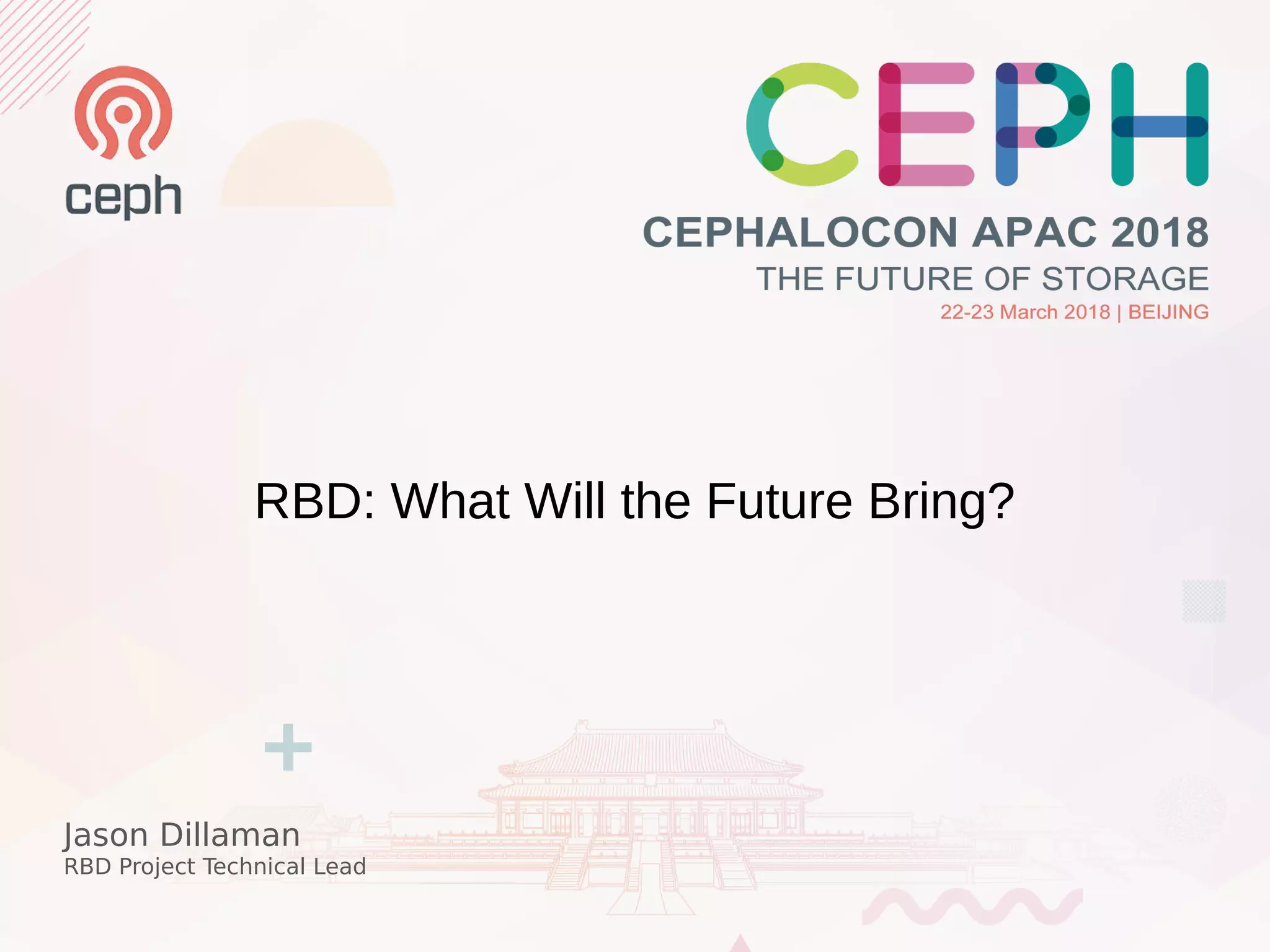 RBD: What will the future bring? - Jason Dillaman | PDF