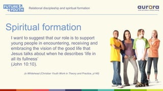 Relational, discipleship and spiritual formation.pptx