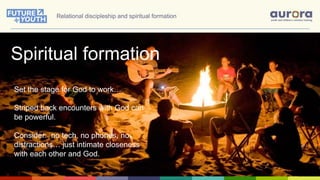 Relational, discipleship and spiritual formation.pptx