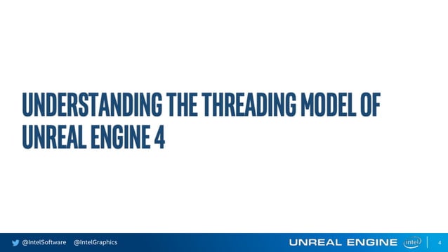 Scalability for All: Unreal Engine* 4 with Intel | PPT