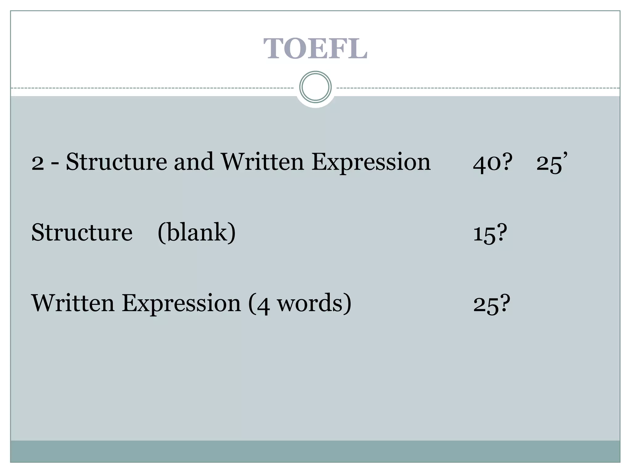 01 toefl exam - structure | PPSX