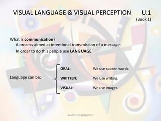 UNIT 01 - Visual lenguage and visual percepcion | PPT