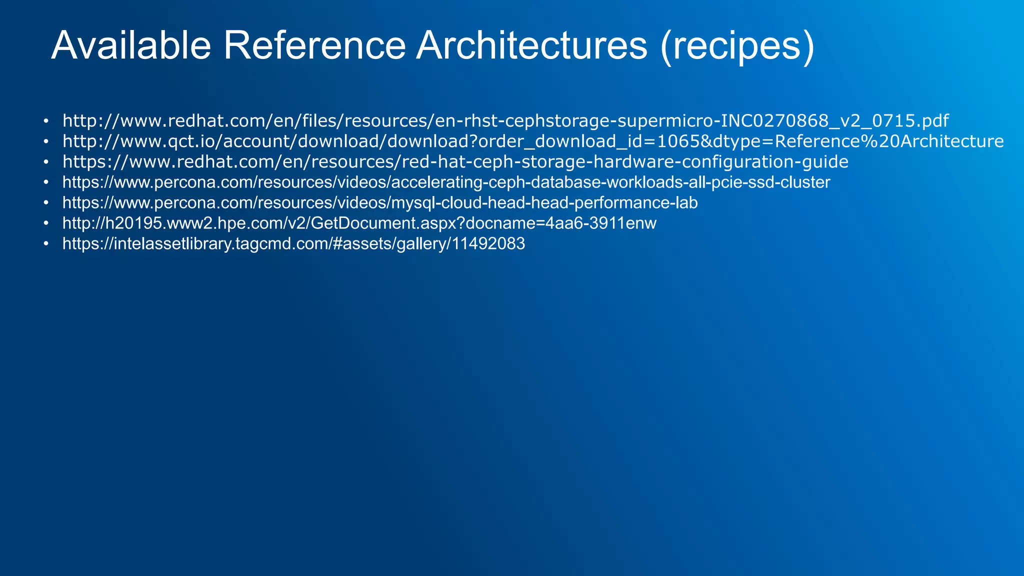 Using Recently Published Ceph Reference Architectures to Select Your Ceph Configuration | PPT