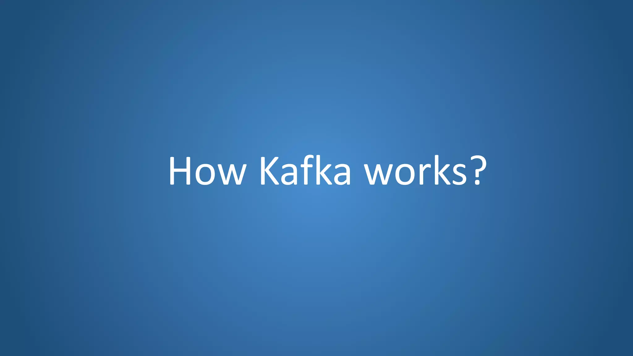 What is Apache Kafka? | PPT