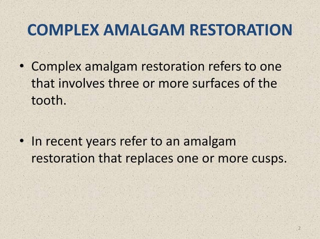 010.complex amalgam restoration | PPTX | Oral care | Personal Care