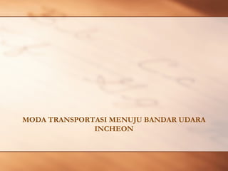 INCHEON INTERNATIONAL AIRPORT - SEOUL | POT