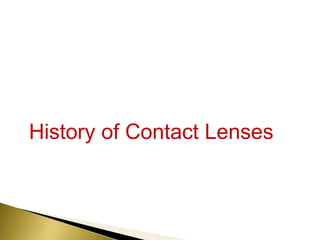 01 & 02 Introduction & history of Contact Lenses.pptx