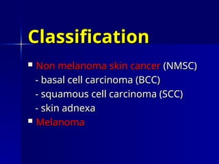 Skin Cancer DIAGNOSIS AND MANAGEMENT OF SKIN CANCER | PPT