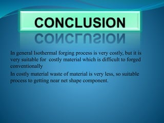 ISOTHERMAL FORGING | PPTX