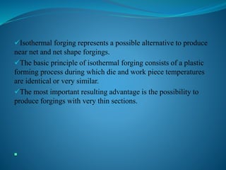 ISOTHERMAL FORGING | PPTX
