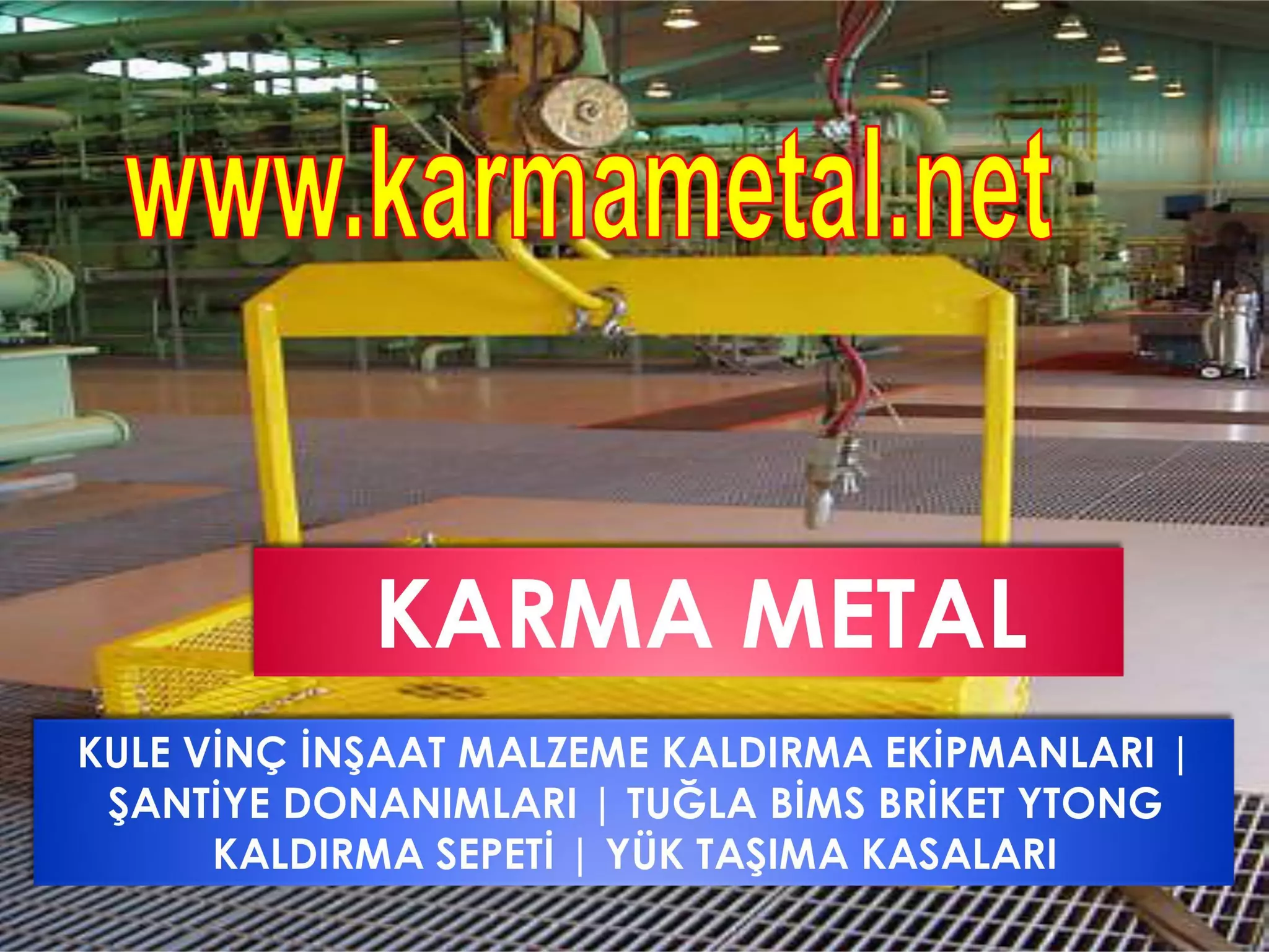 KARMA METAL kule vinc malzeme tasima sepeti santiye insaat yuk kasalari ...