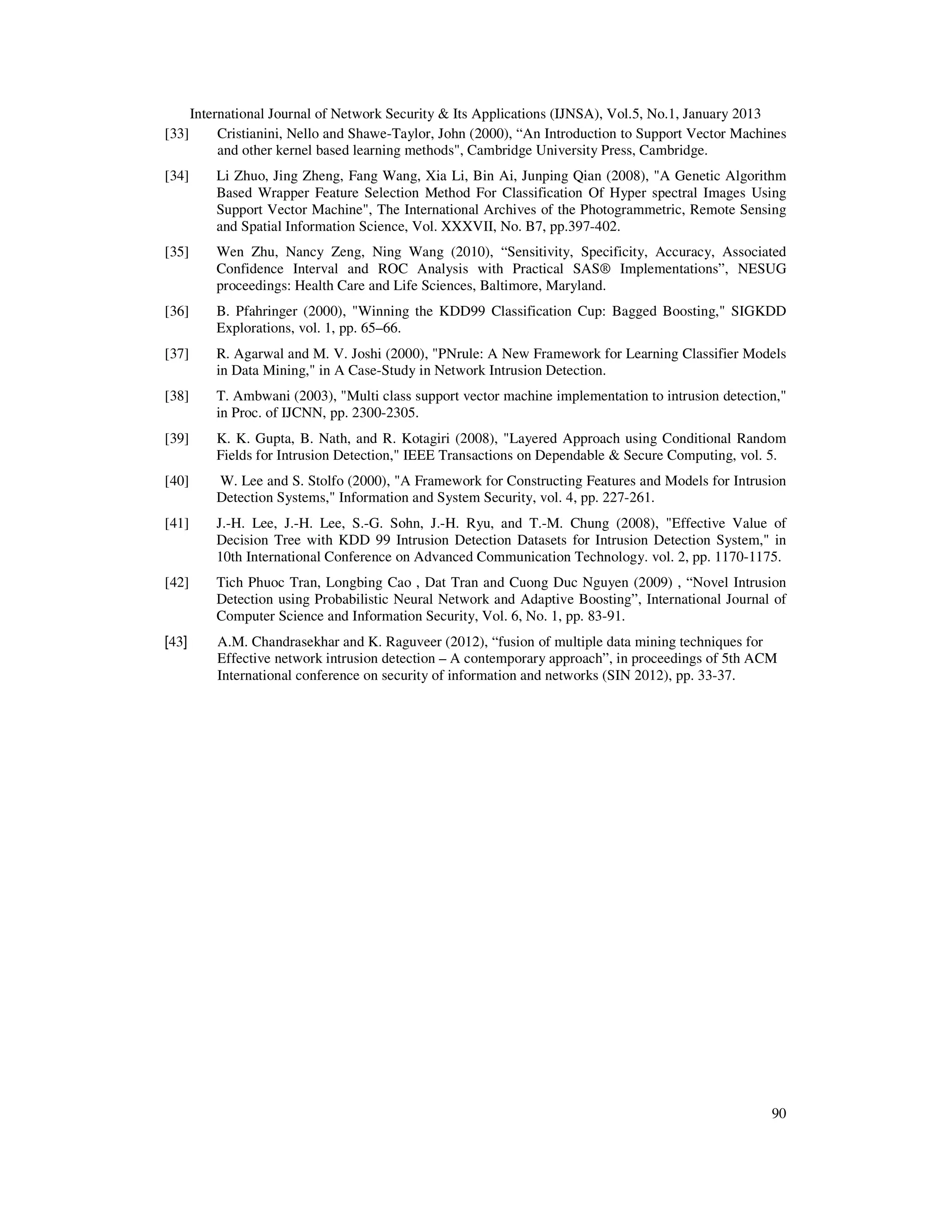 FORTIFICATION OF HYBRID INTRUSION DETECTION SYSTEM USING VARIANTS OF NEURAL NETWORKS AND SUPPORT ...