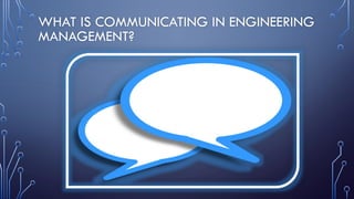 011 engineering management -Communication | PPTX