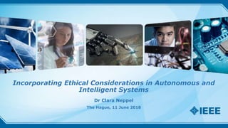 Incorporating Ethical Considerations in Autonomous and Intelligent ...
