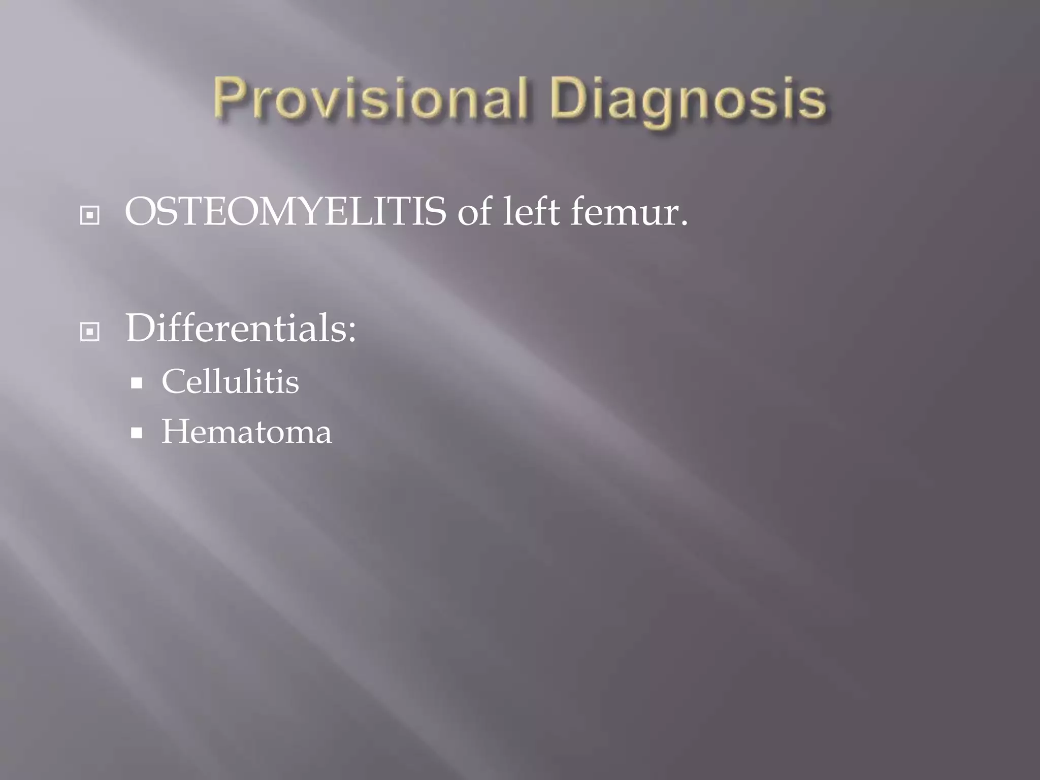 Osteomyelitis Case Presentation | PPTX