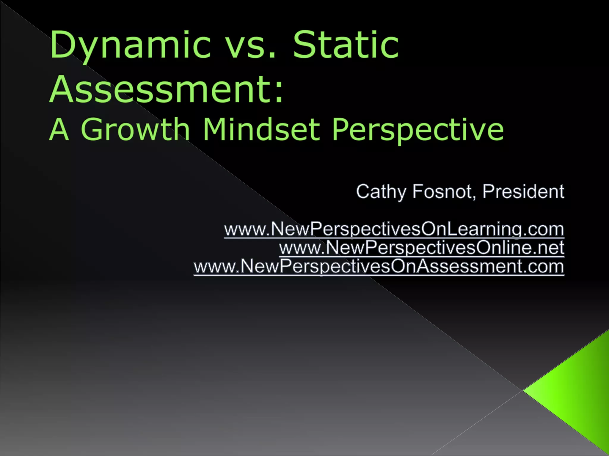 Dynamic vs. Static Assessment: A Growth Mindset Perspective | PPT