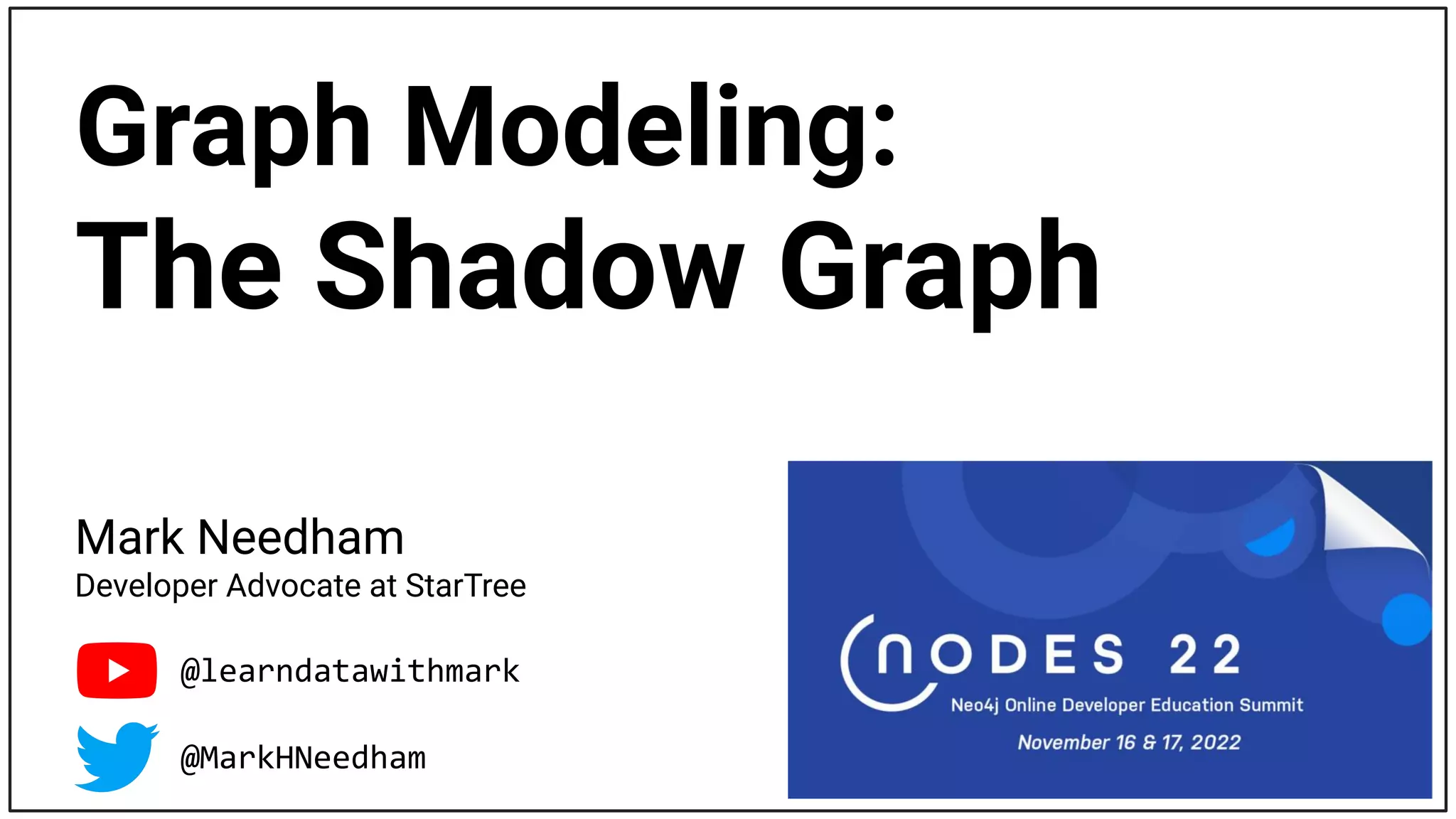 012 Graph Modeling The Shadow Graph - NODES2022 AMERICAS Beginner 5 ...