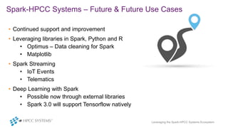 Leveraging the Spark-HPCC Ecosystem | PPT