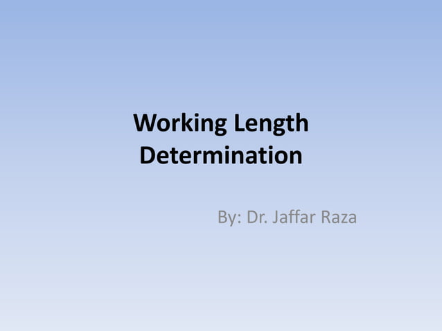 013.working length determination | PPTX