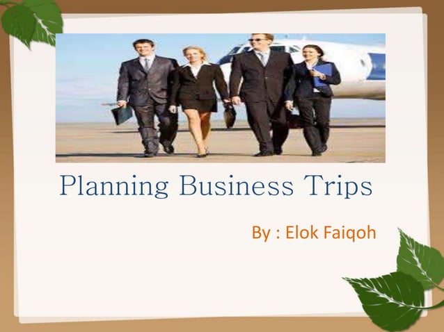 Planning Bussiness Trips - Guru Mapel : Arma Setyo Nugrahani | PPTX