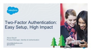 Two Factor Authentication: Easy Setup, Major Impact | PPTX | Internet | Computing