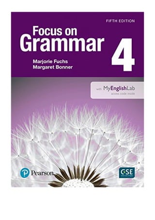 Focus on Grammar 4 with MyEnglishLab (5th Edition) - Marjorie Fuchs - | PDF