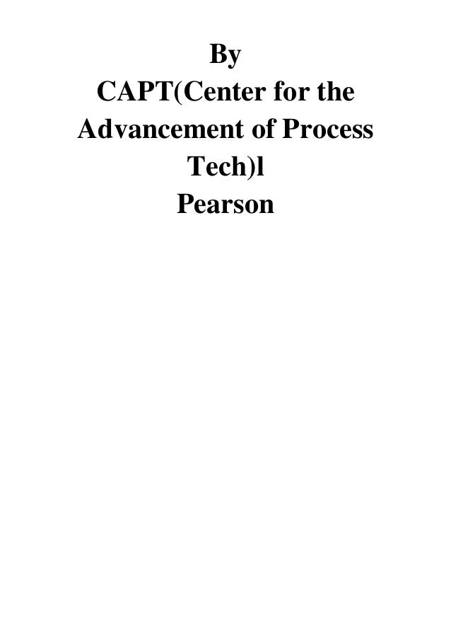 (2009) Introduction to Process Technology (PDF) by CAPT(Center for the ...