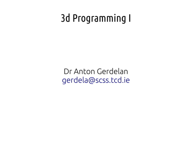 Computer Graphics Lecture 01 3d Programming I Ppt 