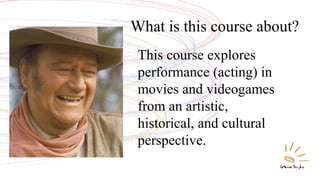 Performance in Film and Videogames | PPT