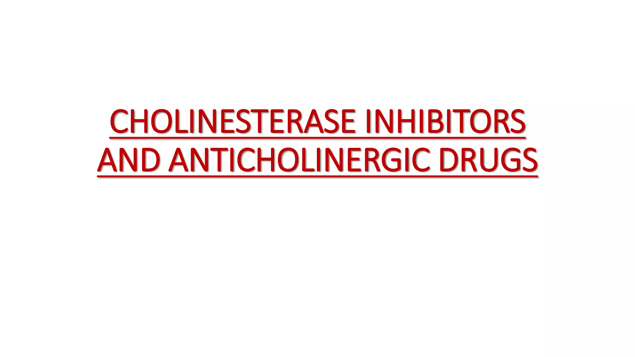 015 cholinesterase inhibitors and anticholinergic drugs | PDF