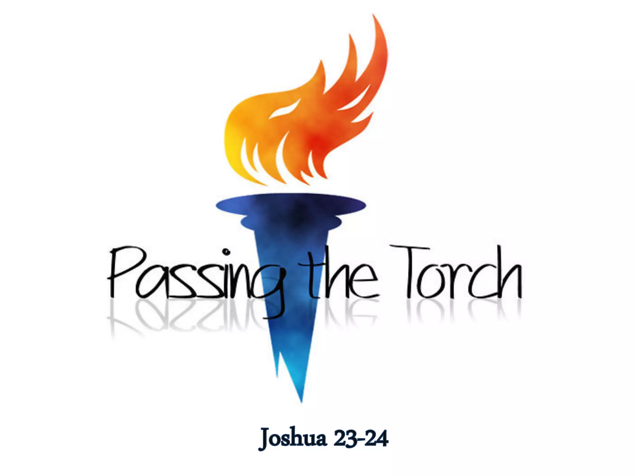 Passing the Torch - Joshua 23-24 | PDF