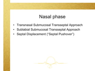 016 Transsphenoidal approch microscopic | PPTX | Ear, Nose and Throat ...