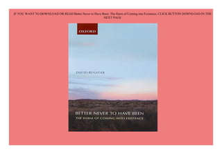 PDF⚡ Better Never to Have Been The Harm of Coming into Existence | PDF