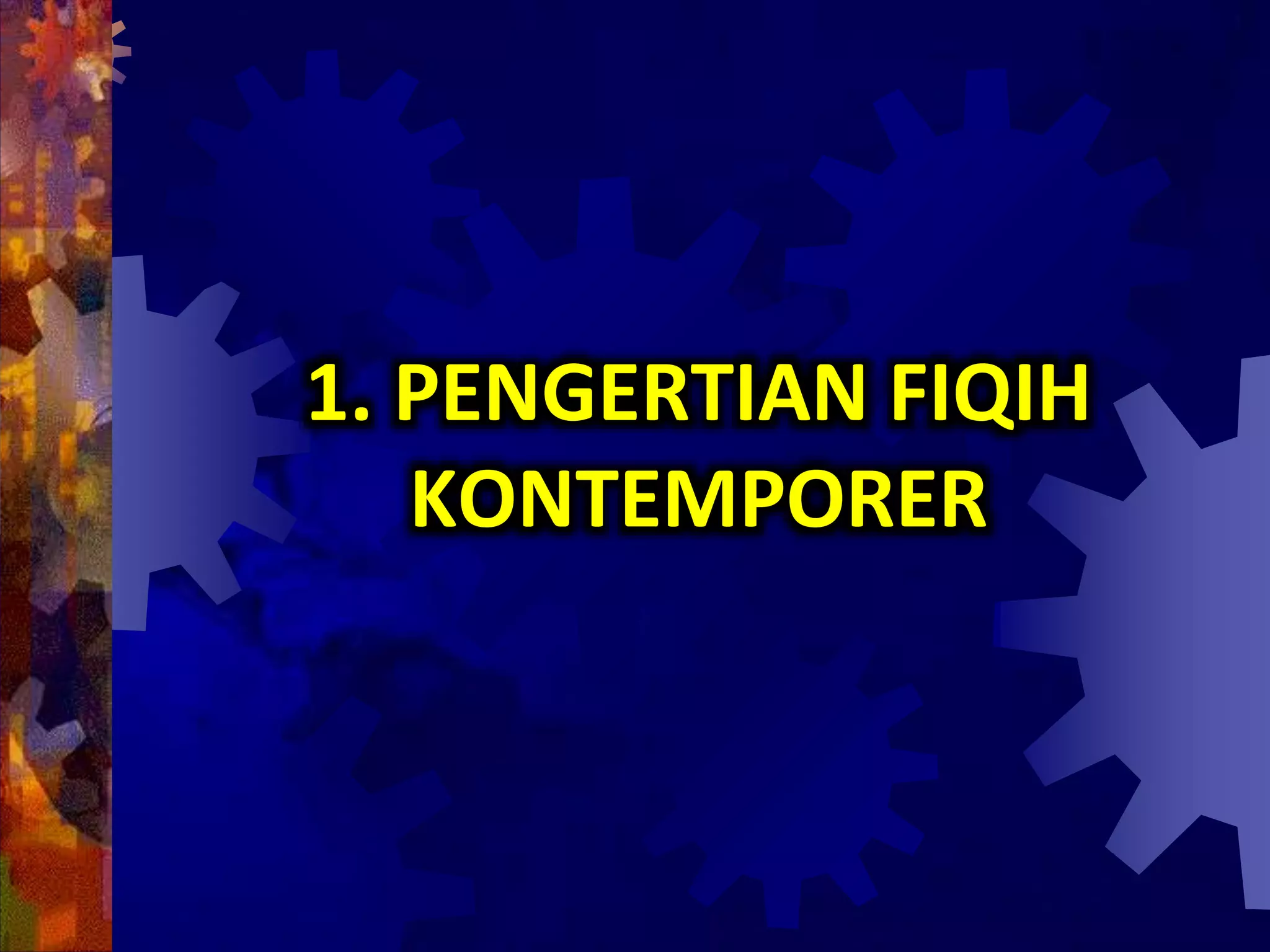 01.1 METODE STUDI FIQIH KONTEMPORER | PPSX
