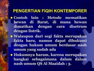 01.1 METODE STUDI FIQIH KONTEMPORER | PPSX