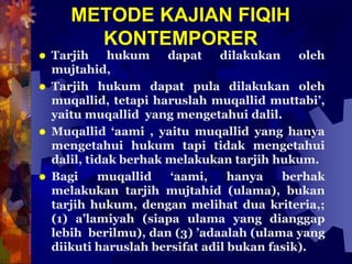 01.1 METODE STUDI FIQIH KONTEMPORER | PPSX
