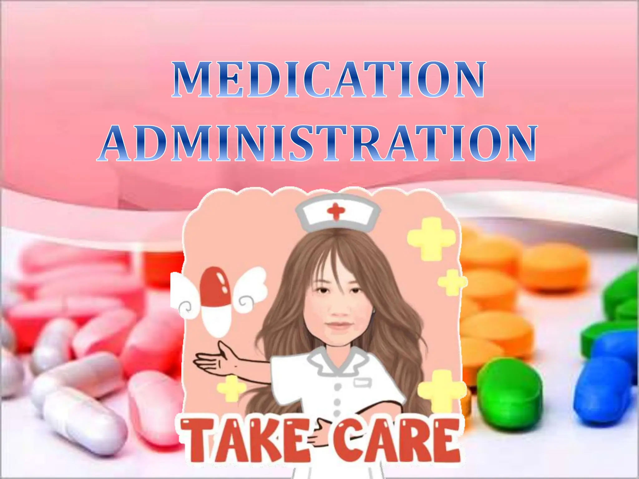MEDICATION ADMINISTRATION PRESENTATION .. | PPTX