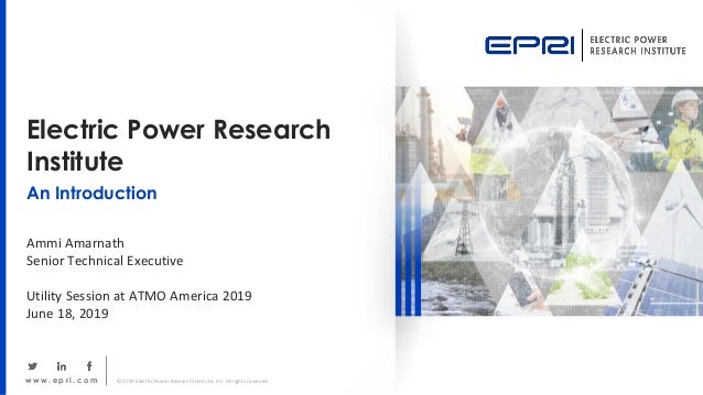 Ammi Amarnath, Electric Power Research Institute (EPRI) Ammi Amarnath, Electric Power Research Institute (EPRI)