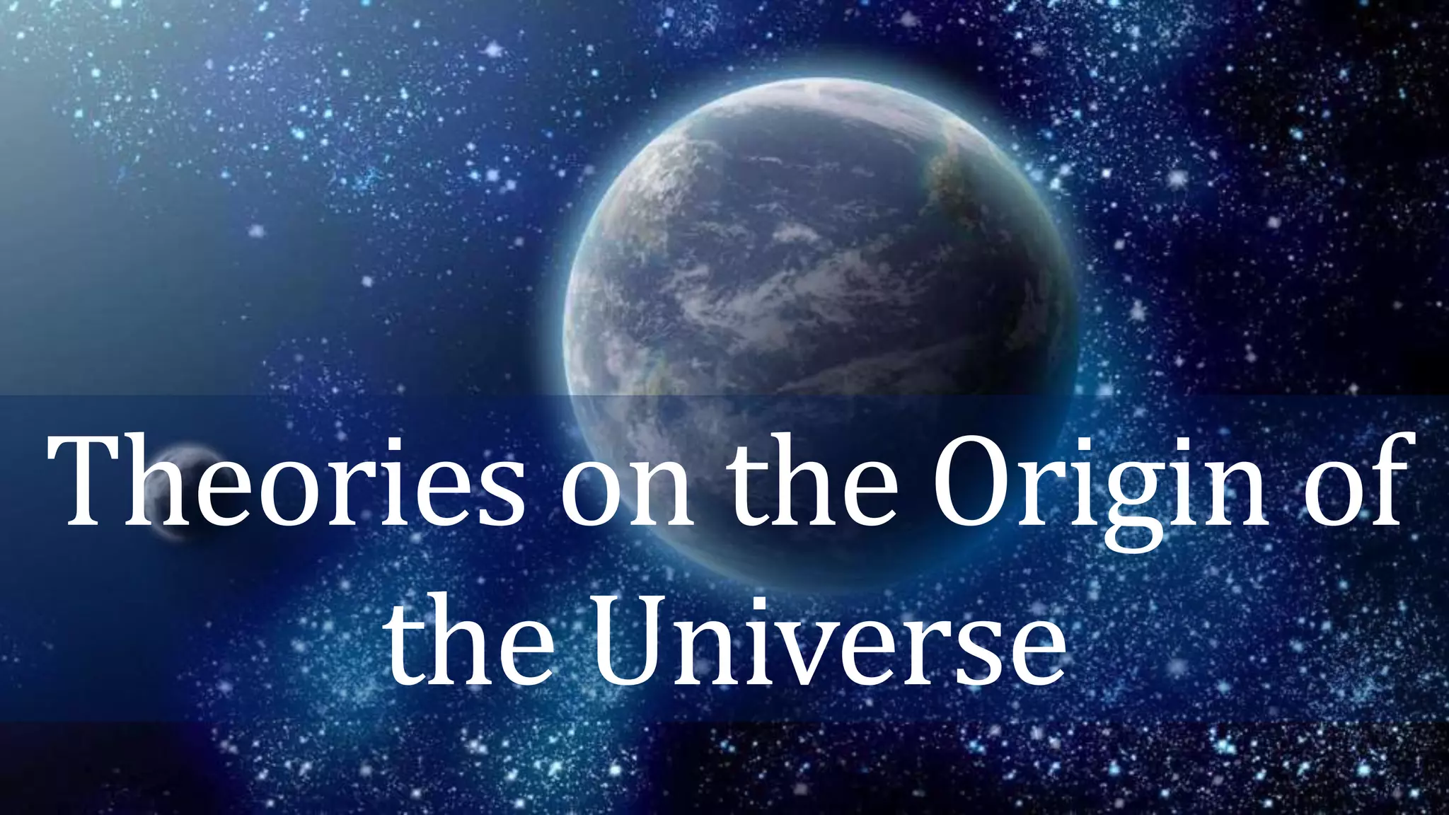 01 ancient theories on the origin of the universe | PPT