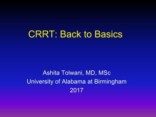 AshitaTolwani-CRRTBackToBasics.pdf