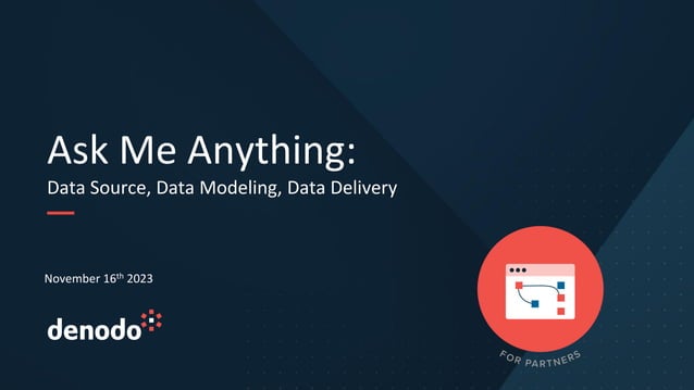 Denodo Partner Connect: Technical Webinar - Ask Me Anything | PPT | Free Download